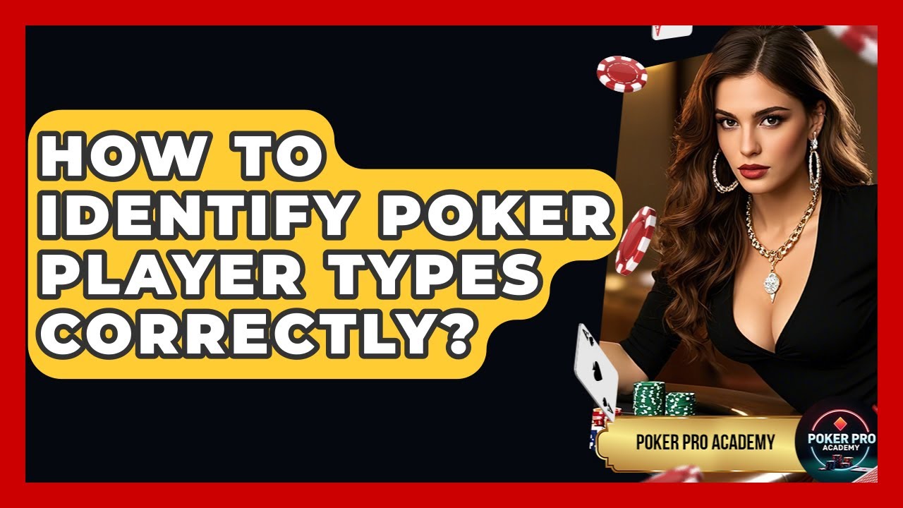How To Identify Poker Player Types Correctly? - Poker Pro Academy - YouTube