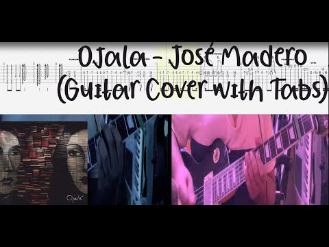Ojala - José Madero (Guitar Cover with Tabs) - YouTube