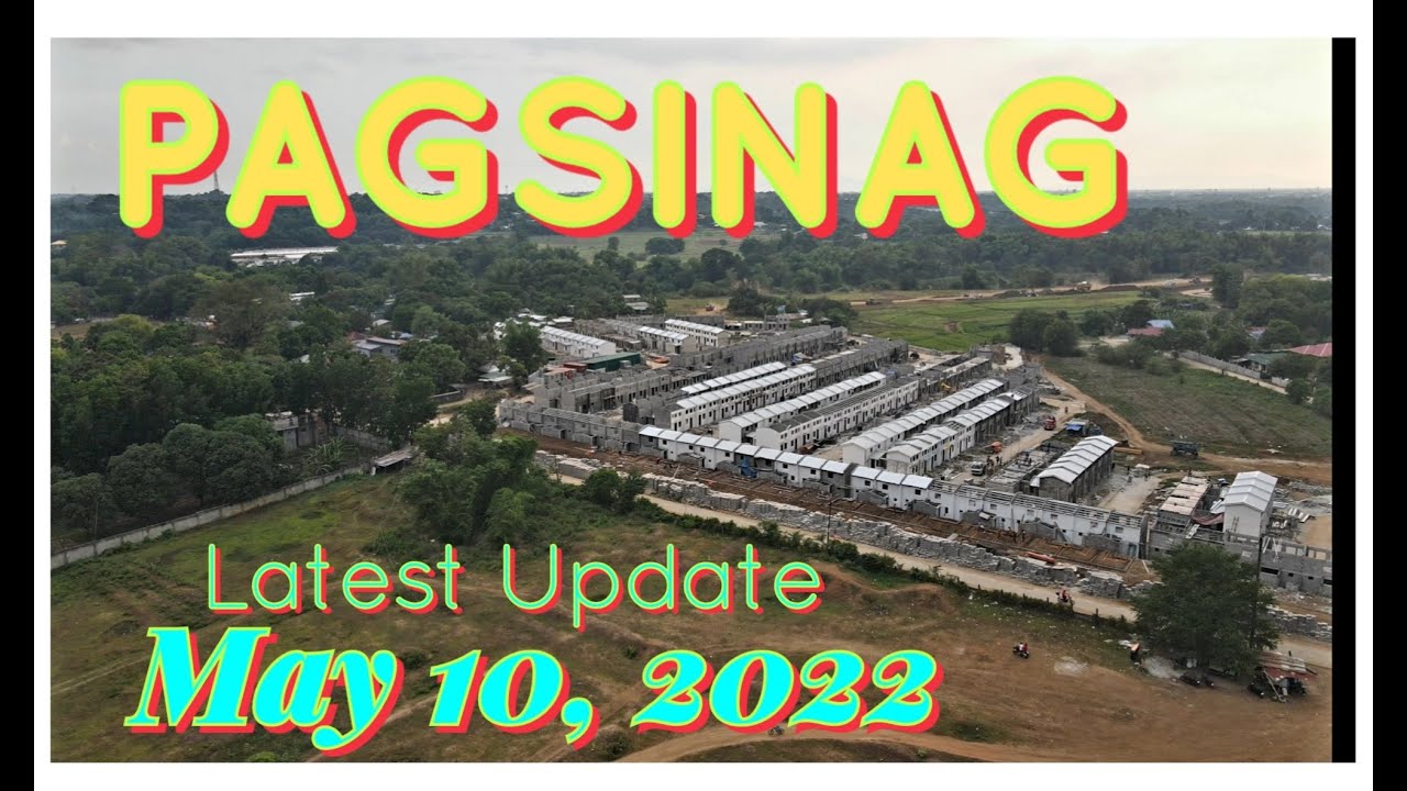 PAGSINAG LATEST UPDATE MAY 10, 2022 - YouTube