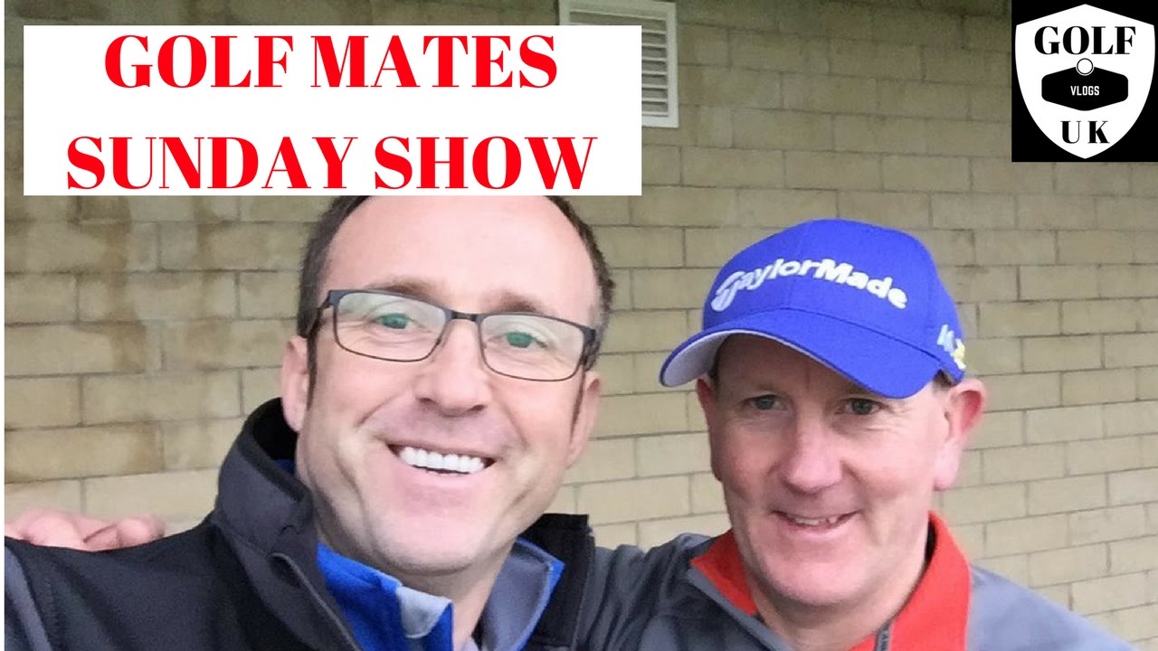GOLF MATES SUNDAY GOLF SHOW - YouTube