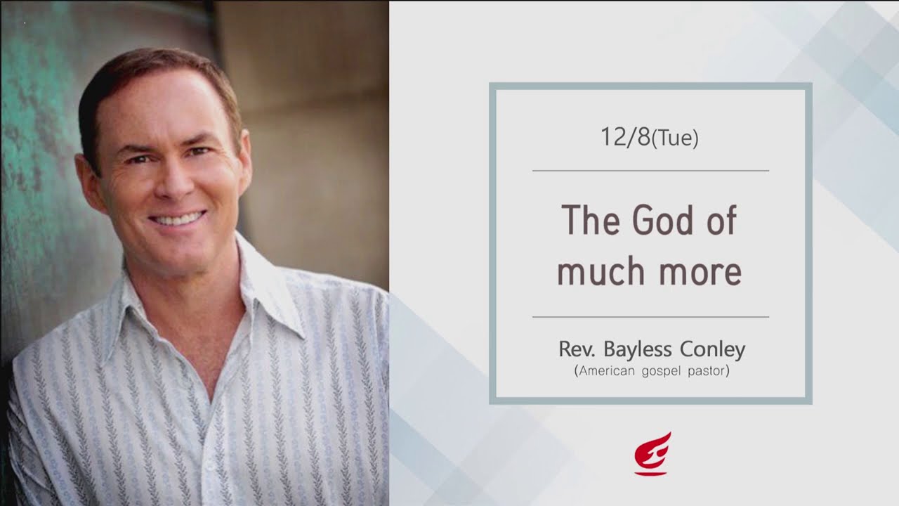 2020년 Arise 연말특새 여덟째날: The God of much more (Rev. Bayless Conley/Sr ...