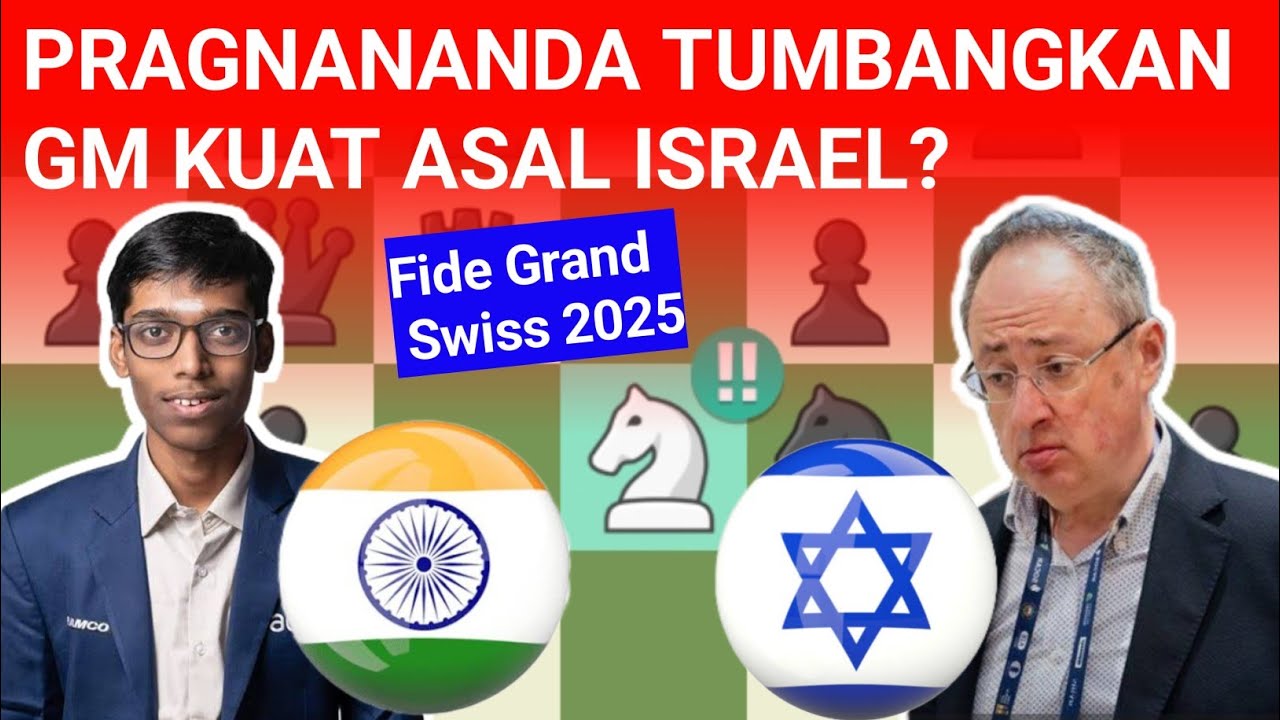 Israel vs India..!!! Pertarungan hidup dan mati.. GM Pragnananda vs GM ...