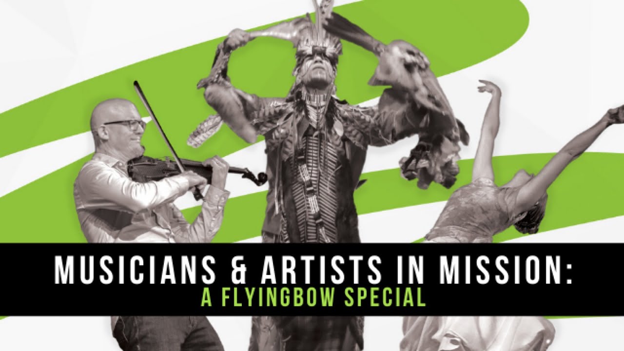 Musicians & Artists in Mission - A Flyingbow Special - YouTube