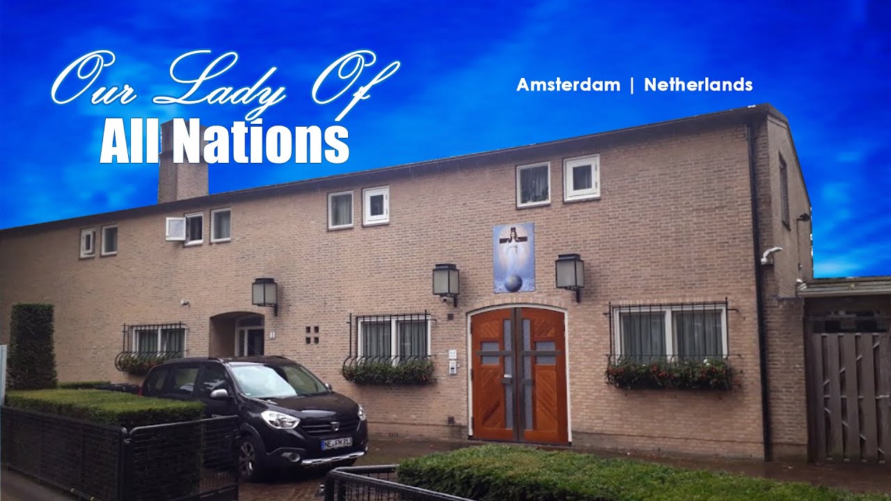Our Lady of All Nations | Amsterdam | Netherlands | Apparition Of ...