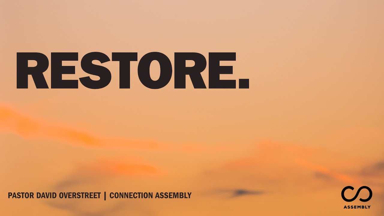 Restore | David Overstreet - YouTube