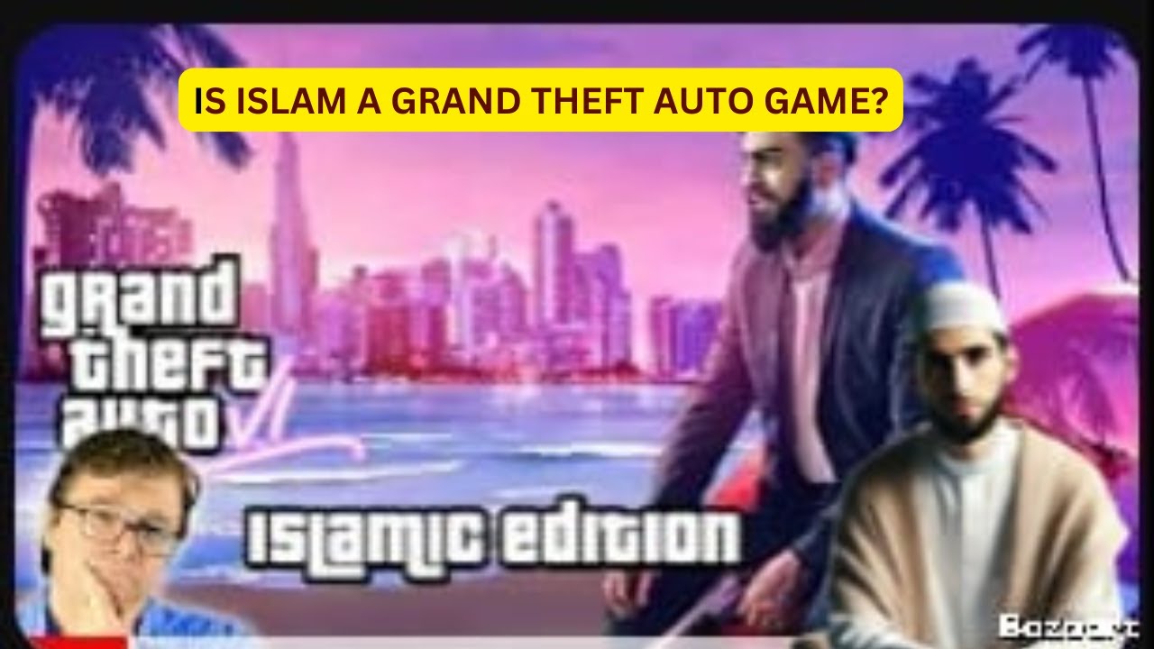 Is Islam Just Like a GTA Game? Debunking Stereotypes and Misconceptions ...