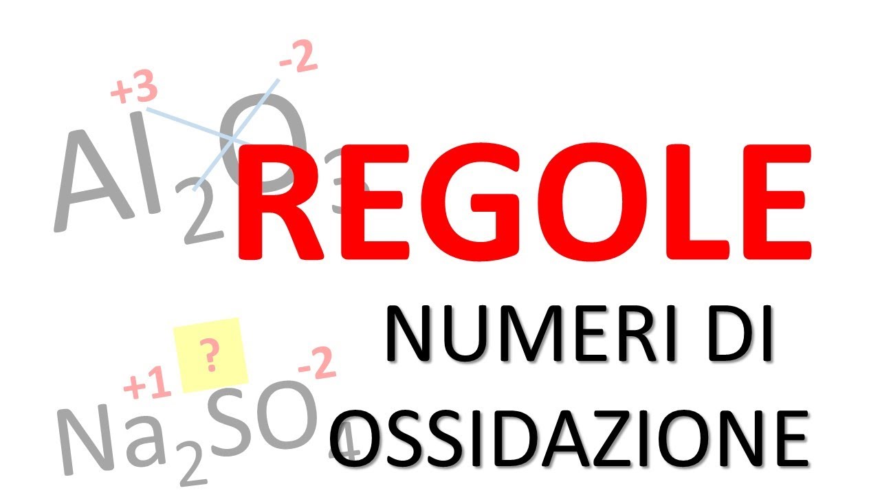 Regole Dei Numeri Di Ossidazione Youtube