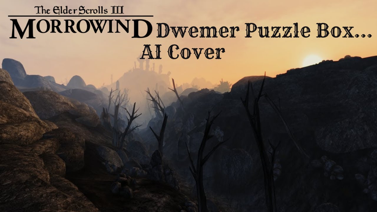 Dwemer Puzzle Box... - TES III Morrowind - AI Cover - YouTube