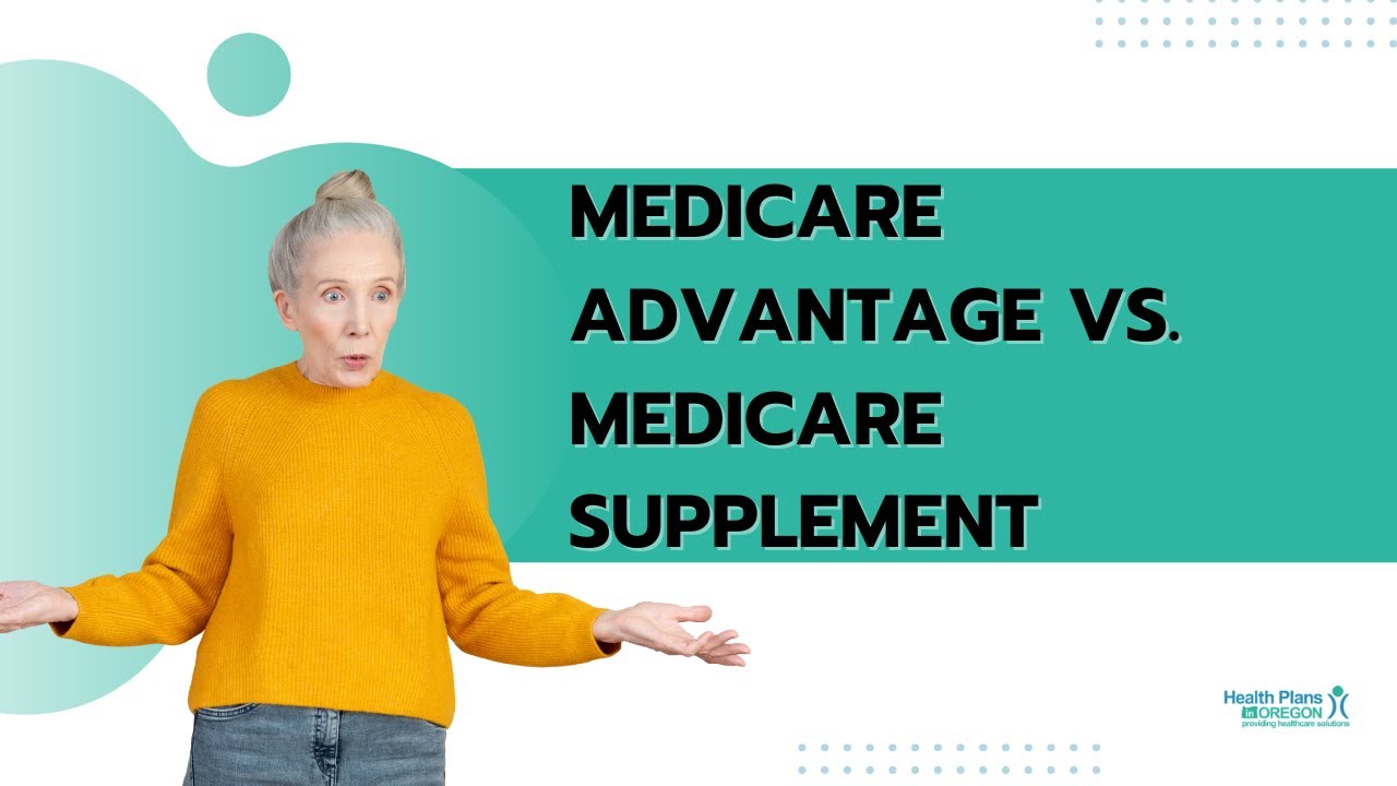 Medicare Advantage vs Medicare Supplement - YouTube