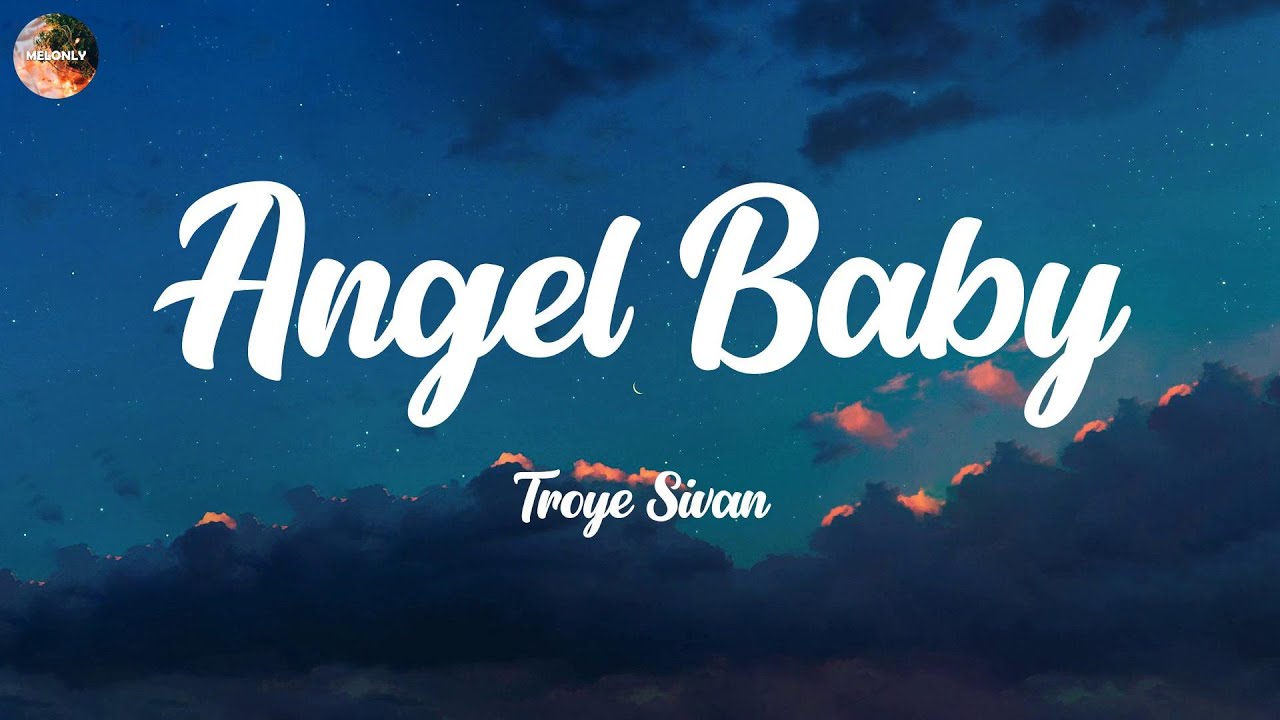 Angel Baby - Troye Sivan (Lyric Video) - YouTube