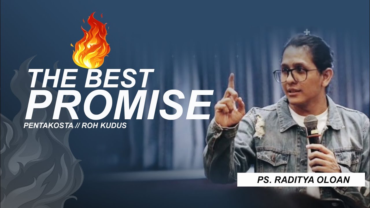 Khotbah Ps Raditya Oloan THE BEST PROMISE: ROH KUDUS : PENTAKOSTA - YouTube