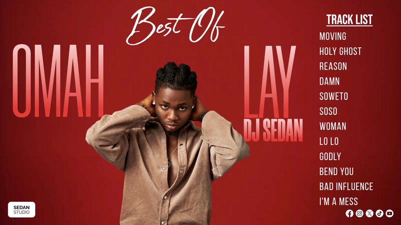 Best Of Omah Lay | DJ Sedan, Holy Ghost, Soso, Soweto, Woman, Bend Down ...