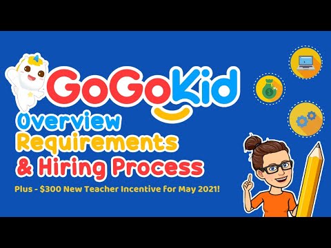 GoGoKid Overview, Requirements & Hiring Process (Plus - $300 New ...
