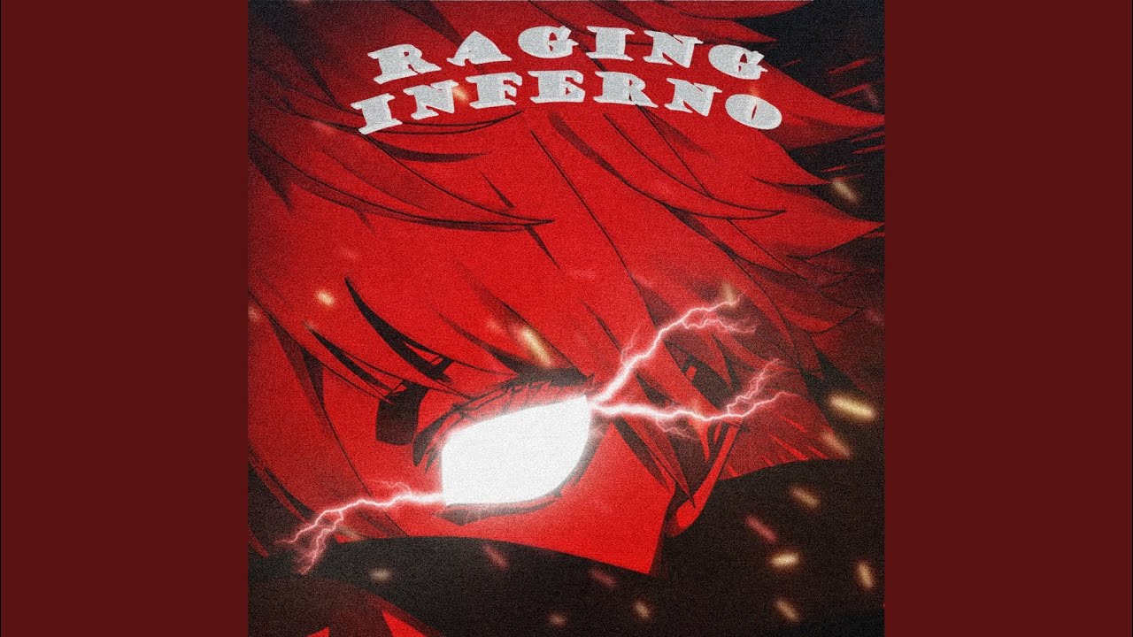 Raging Inferno - YouTube