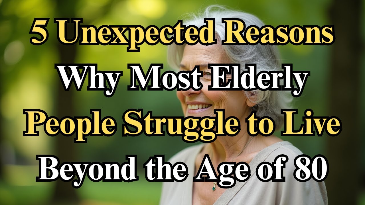 5 Unexpected Reasons Why Most Elderly People Struggle to Live Beyond ...