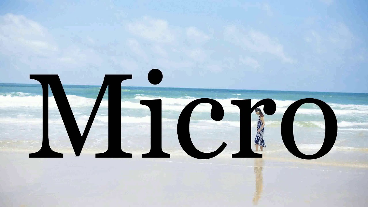 How To Pronounce Micro🌈🌈🌈🌈🌈🌈Pronunciation Of Micro - YouTube