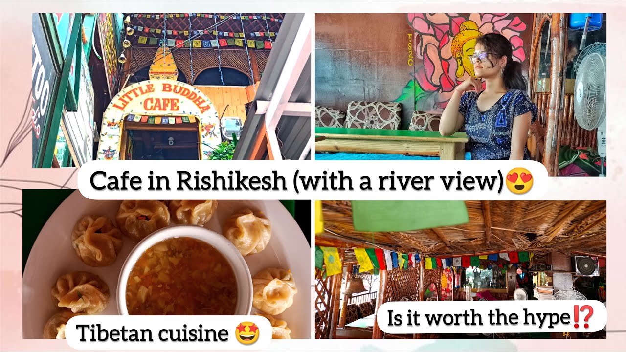 Little Buddha Cafe in Rishikesh-Honest review | Explore cafes with me ...