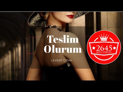 Levent Çıtak - Teslim Olurum