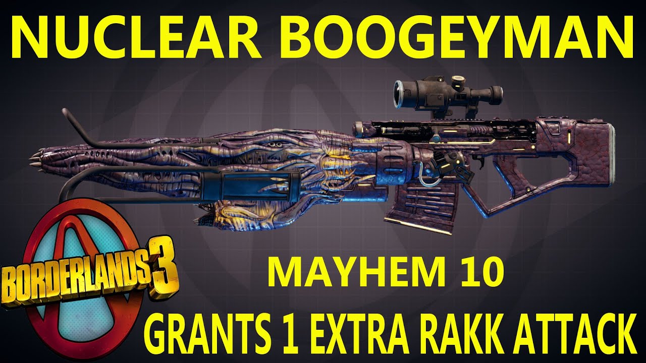 BL3 - LVL 65 - Nuclear Boogeyman - 1 Extra Rakk Attack - Mayhem 10 ...