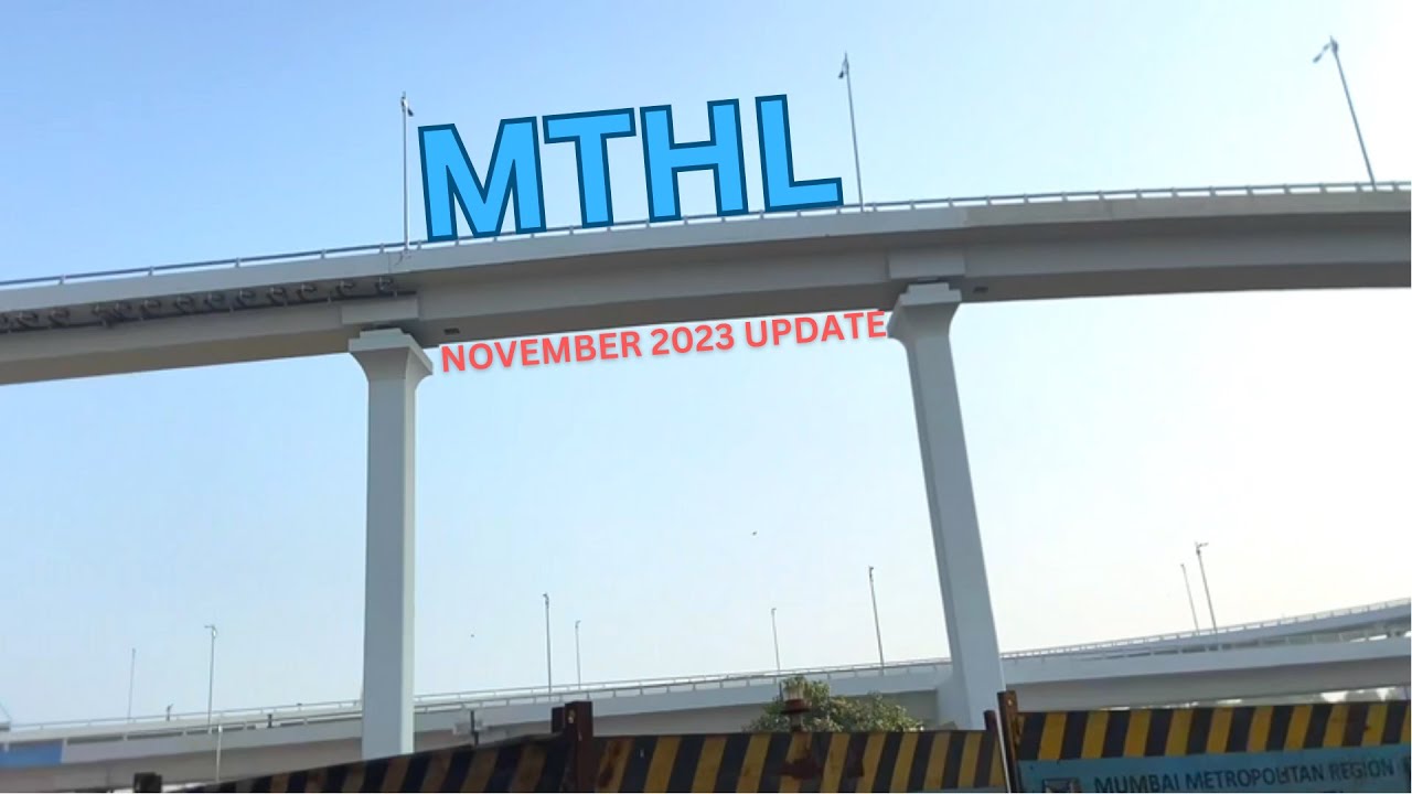 MTHL - Mumbai Trans Harbour Link Road November 2023 Progress - YouTube