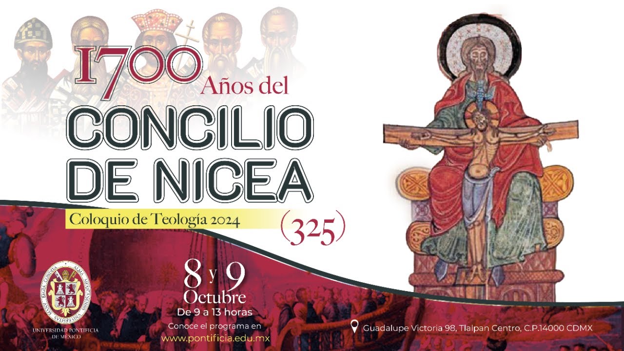 1700 años del Concilio de Nicea (Coloquio) - YouTube