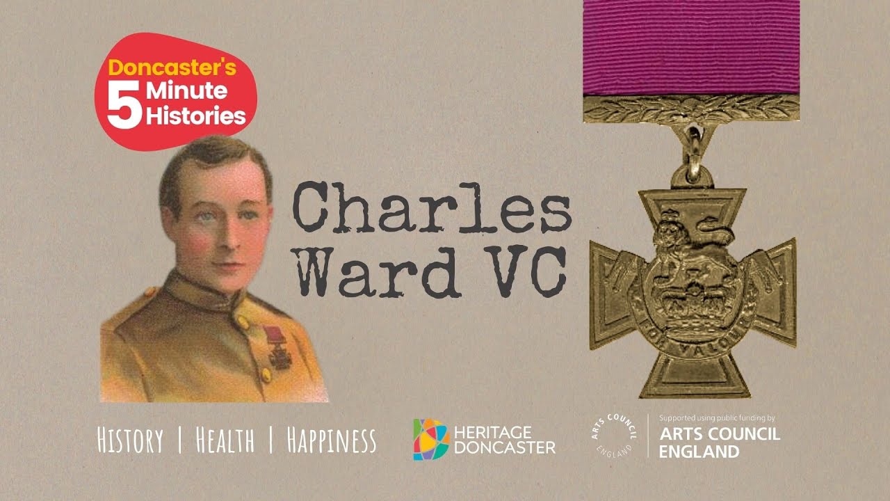Charles Ward VC - Doncaster's Five Minute Histories - YouTube
