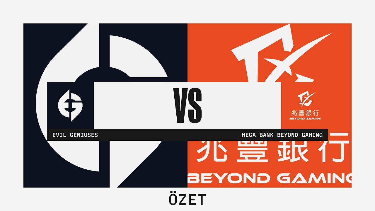 Evil Geniuses (EG) vs Mega Bank Beyond Gaming (BYG) Maç Özeti | Worlds ...