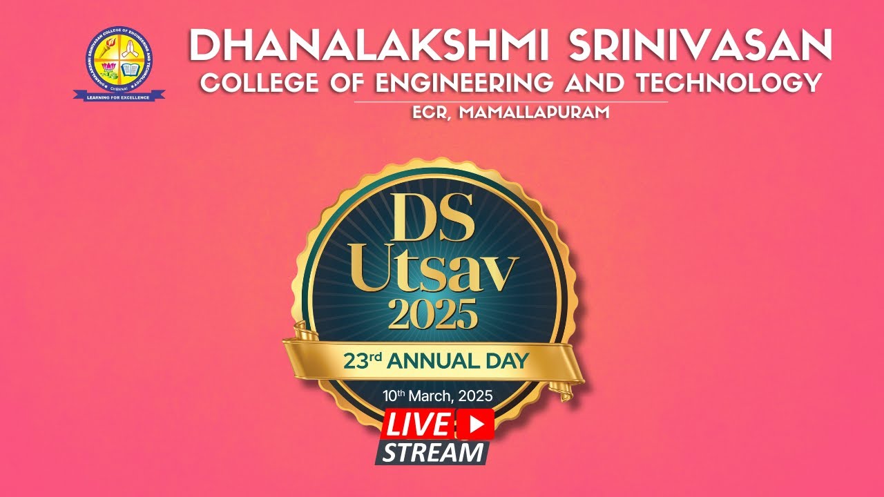 DS UTSAV | 23rd ANNUAL DAY | DHANALAKSHMI SRINIVASAN COLLEGE OF ENGINEERING AND TECHNOLOGY | ECR ...