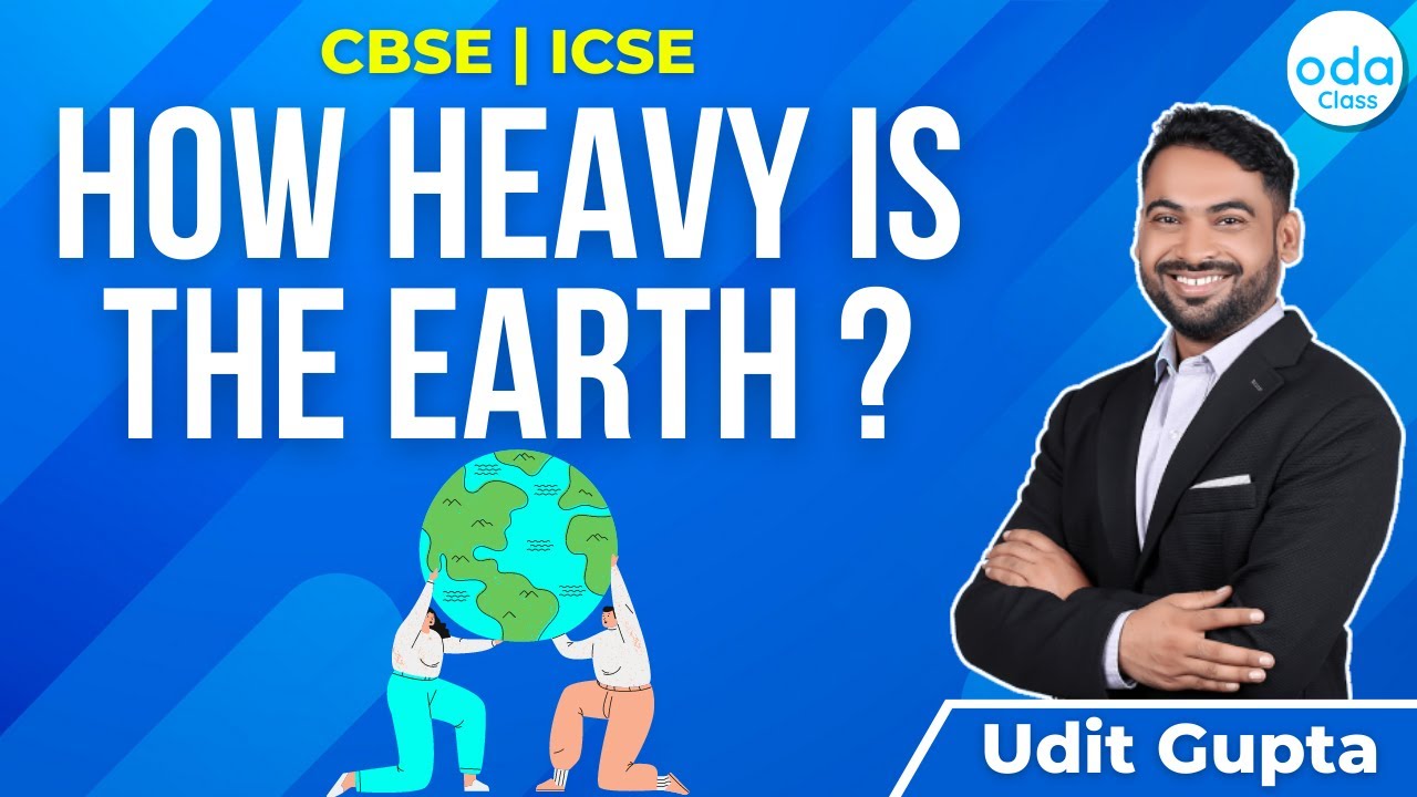 How heavy is EARTH? | PHYSICS | CBSE | ICSE | ODA CLASS | UDIT SIR ...