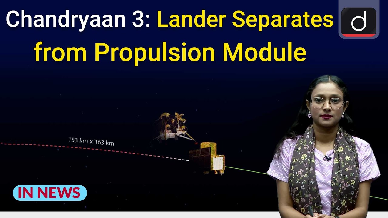 Chandrayaan 3: Lander Separates from Propulsion Module । In News ...