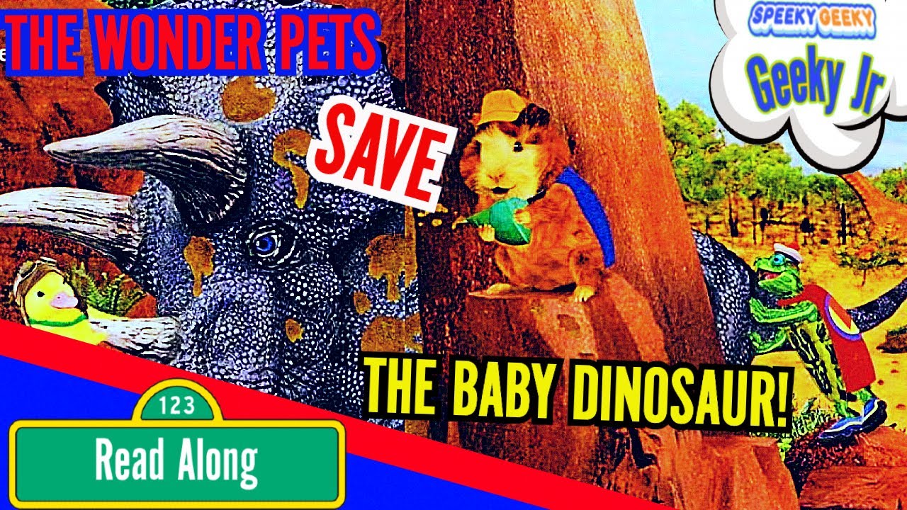 THE WONDER PETS! ~ Kids favorite books Read Aloud ~ SAVE THE BABY DINOSAUR~TUCK ~ LINNY & MING ...