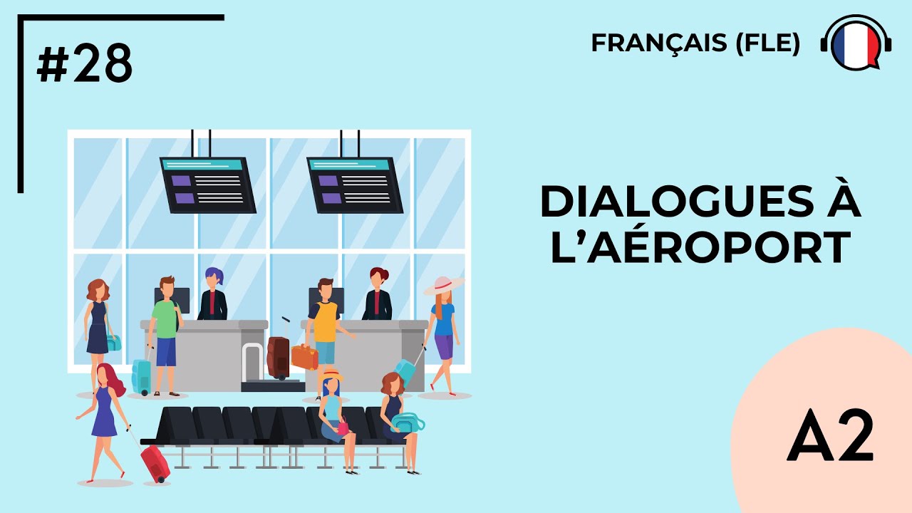 Dialogues à l'aéroport (A2) - Podcast by FLE d'OC #28 - YouTube