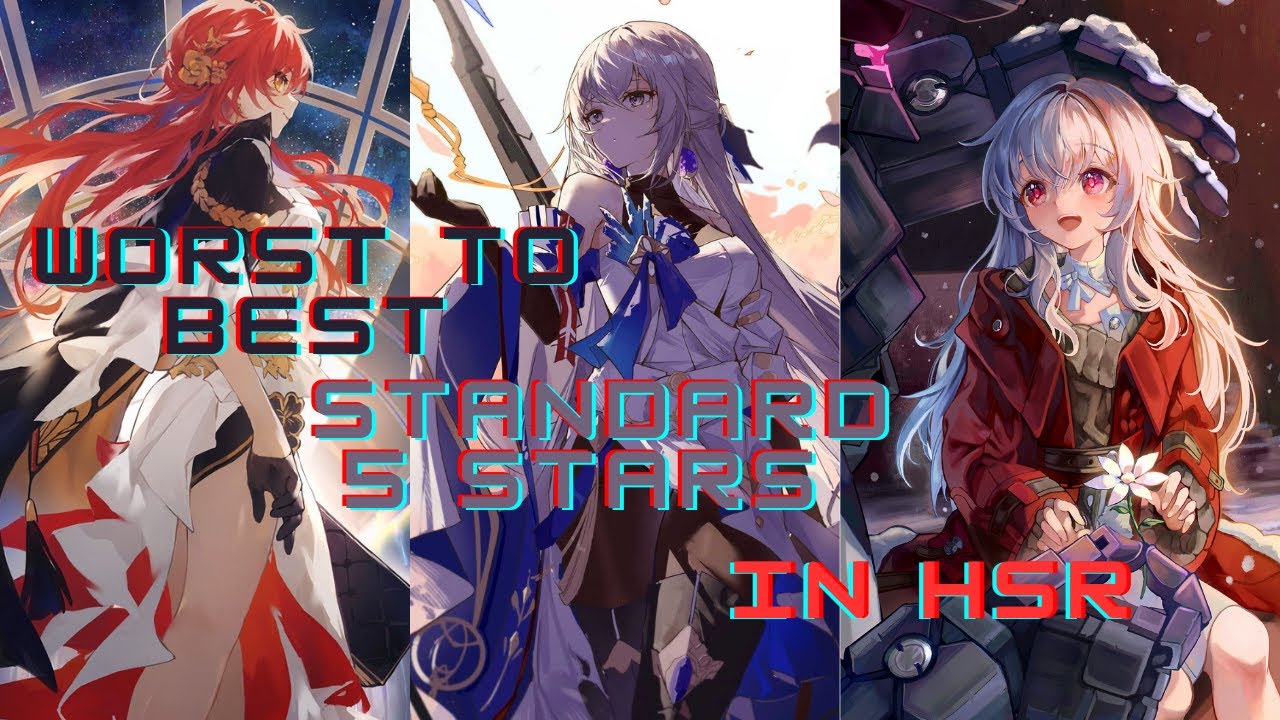 Ranking Honkai Star Rail's Standard 5 Stars from LEAST GOOD TO BEST ...
