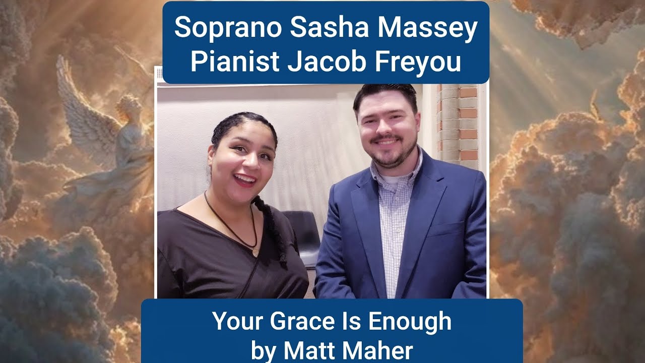 Your Grace Is Enough-Maher, Soprano Sasha Massey - YouTube