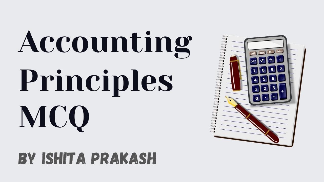 Accounting Principles MCQ - YouTube