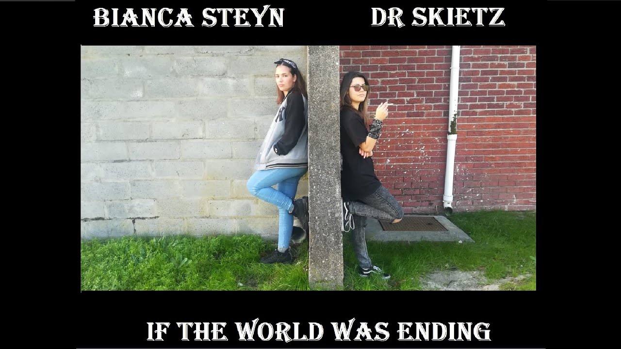 Dr Skietz - If the World Was Ending ft. Bianca Steyn (JP Saxe Rap Cover ...