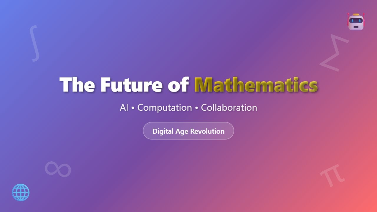 The Future of Math: AI, Computation & Collaboration in the Digital Age ...