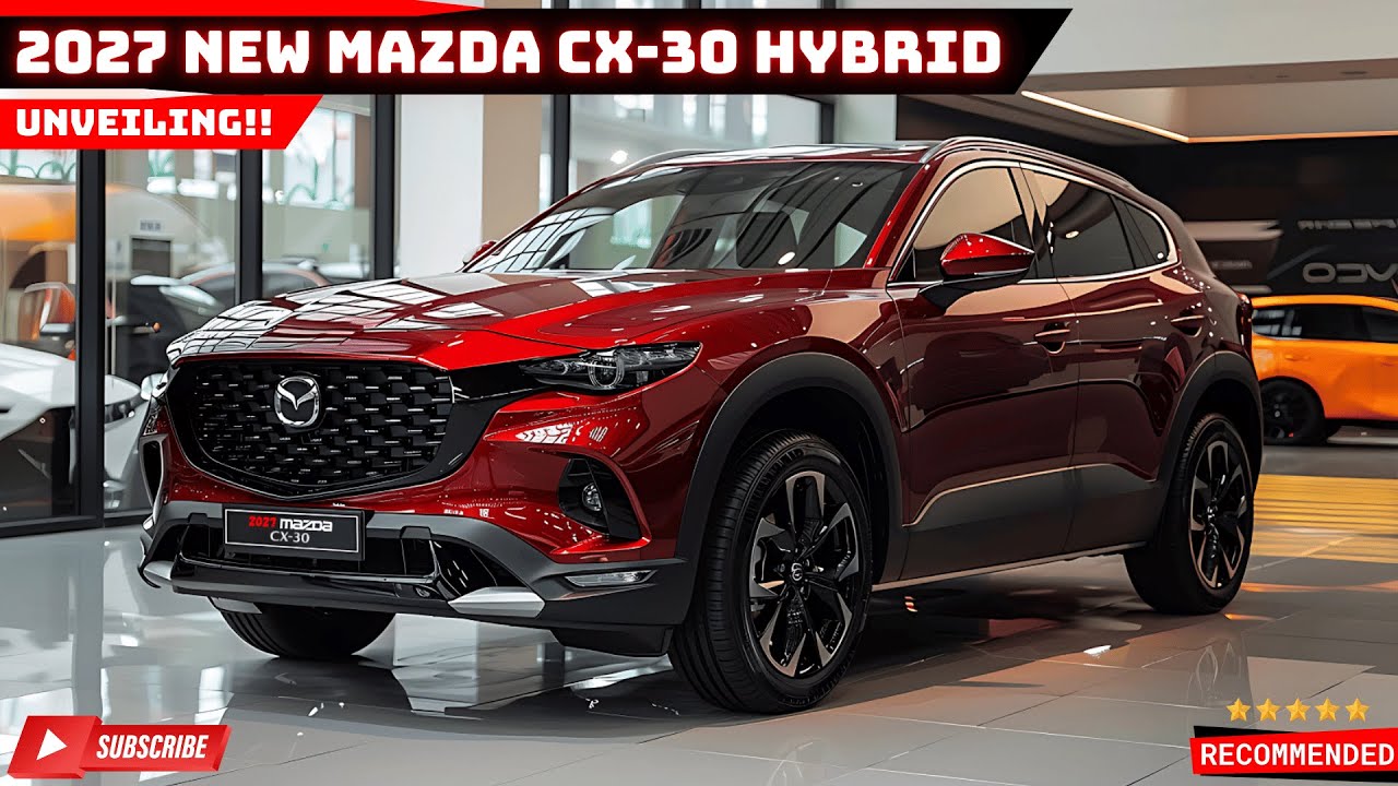 The All-New 2027 Mazda CX-30 Hybrid Reveal – Futuristic Styling Meets ...