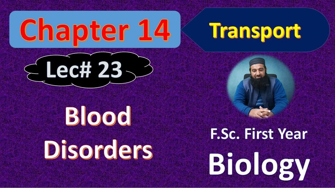 Blood Disorders I Chapter 14 Biology I F.Sc First Year Lec # 23 - YouTube