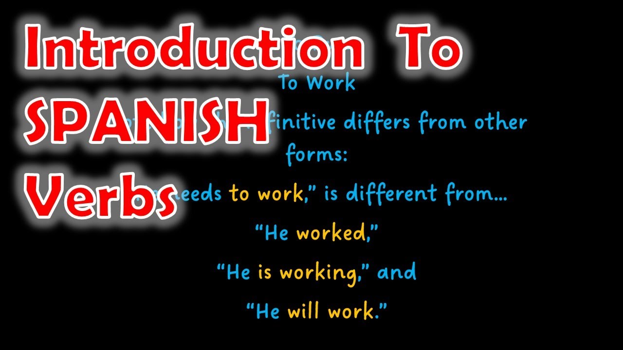 1 A Simple Introduction to Spanish Verbs, Infinitives, and Conjugation ...