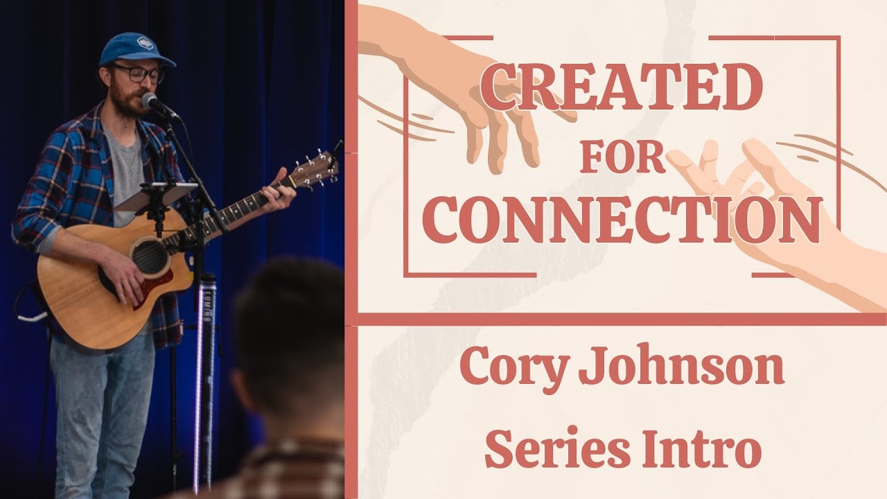 Created for Connection | Cory Johnson - YouTube