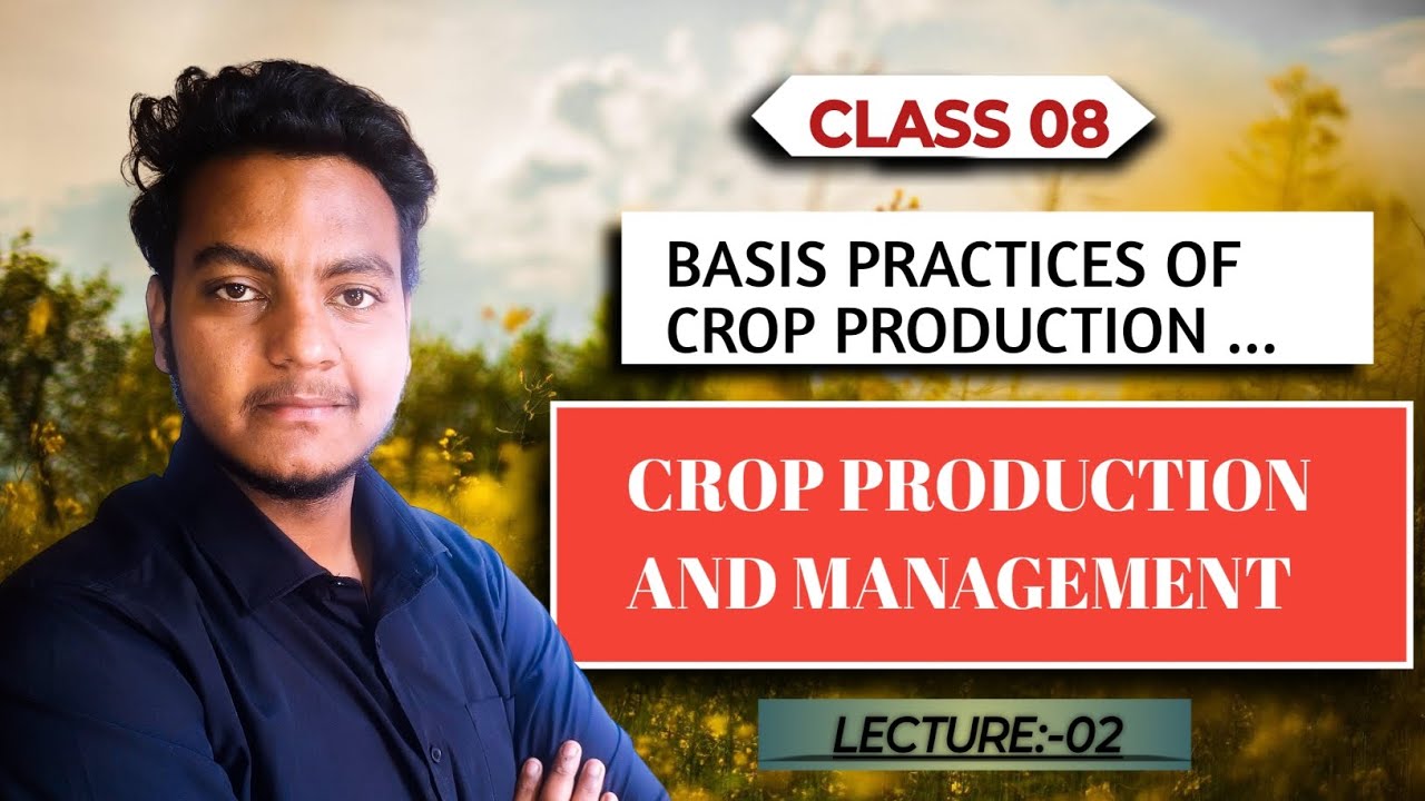 ||Crop production and management|| (Part 02) ||Class8||SCIENCE||Basic ...