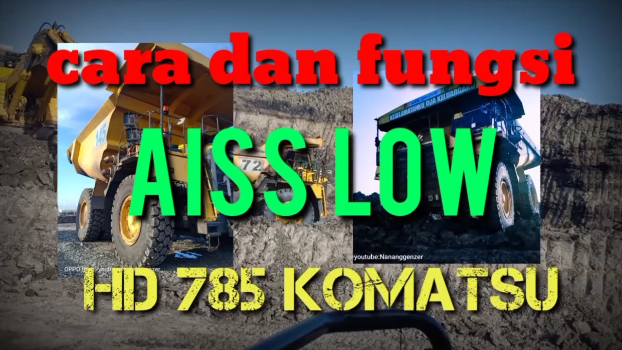 Cara dan fungsi AISS LOW di HD 785 KOMATSU - YouTube