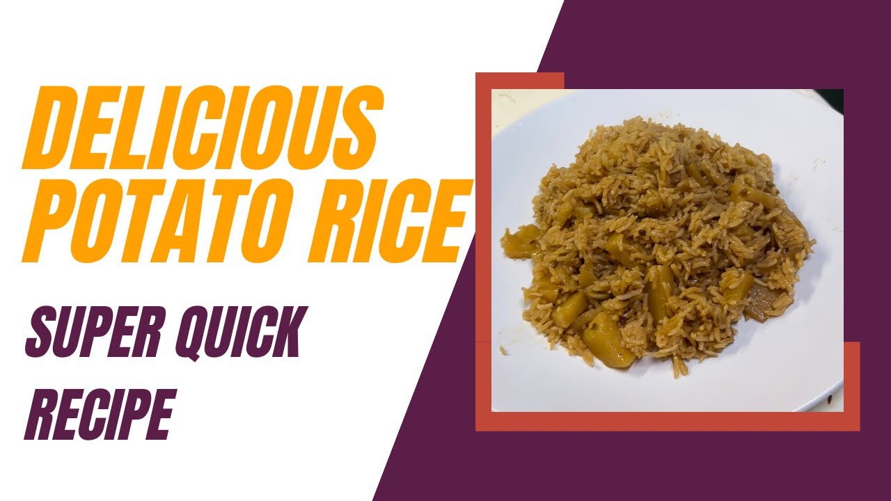 Potato Rice Recipe | Yummy and Super Quick | Potato Curry Rice Recipe ...