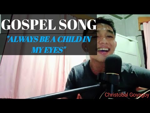 Always be a child in my eyes by:Rey Boltz - YouTube