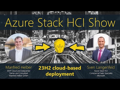 Azure Stack HCI Show: 23H2 cloud-based deployment demo - YouTube