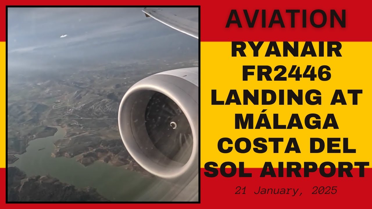 Ryanair FR2446 Landing at Málaga-Costa del Sol Airport, Málaga ...