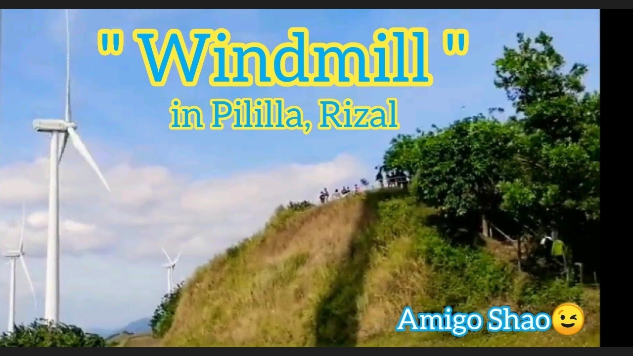 Windmill Pililla Rizal - YouTube