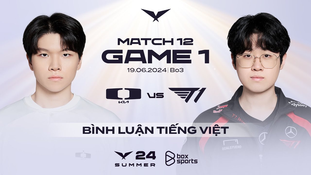 [19.06.2024] DK vs T1 | Game 1 | Bình Luận Tiếng Việt | LCK Mùa Hè 2024 - YouTube