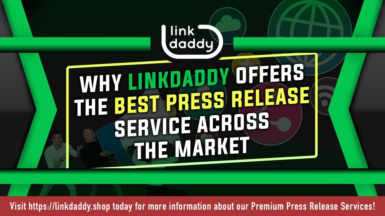 Why LinkDaddy® Offers The Best Press Release Service Across The Market - YouTube